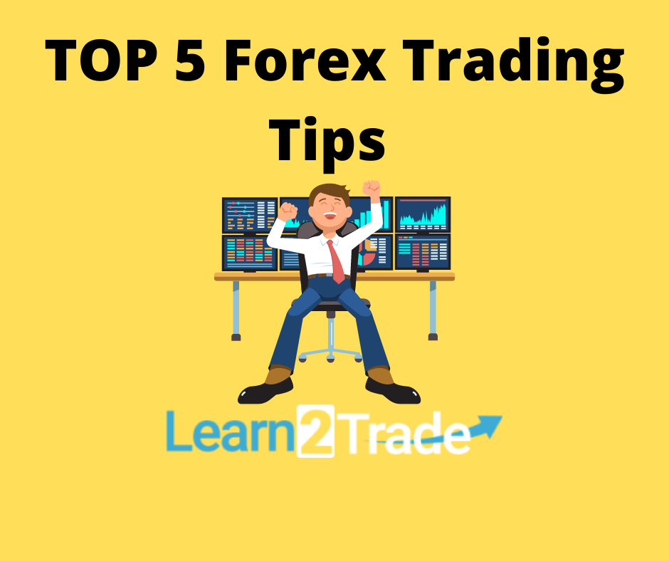 Top 5 forex trading tips - how to make big profits trading in 2020 ...