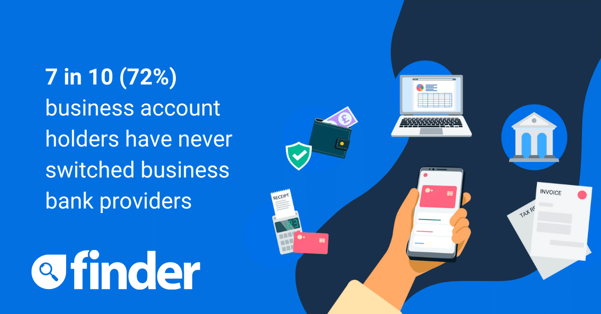 7 in 10 business account holders have never switched business bank ...